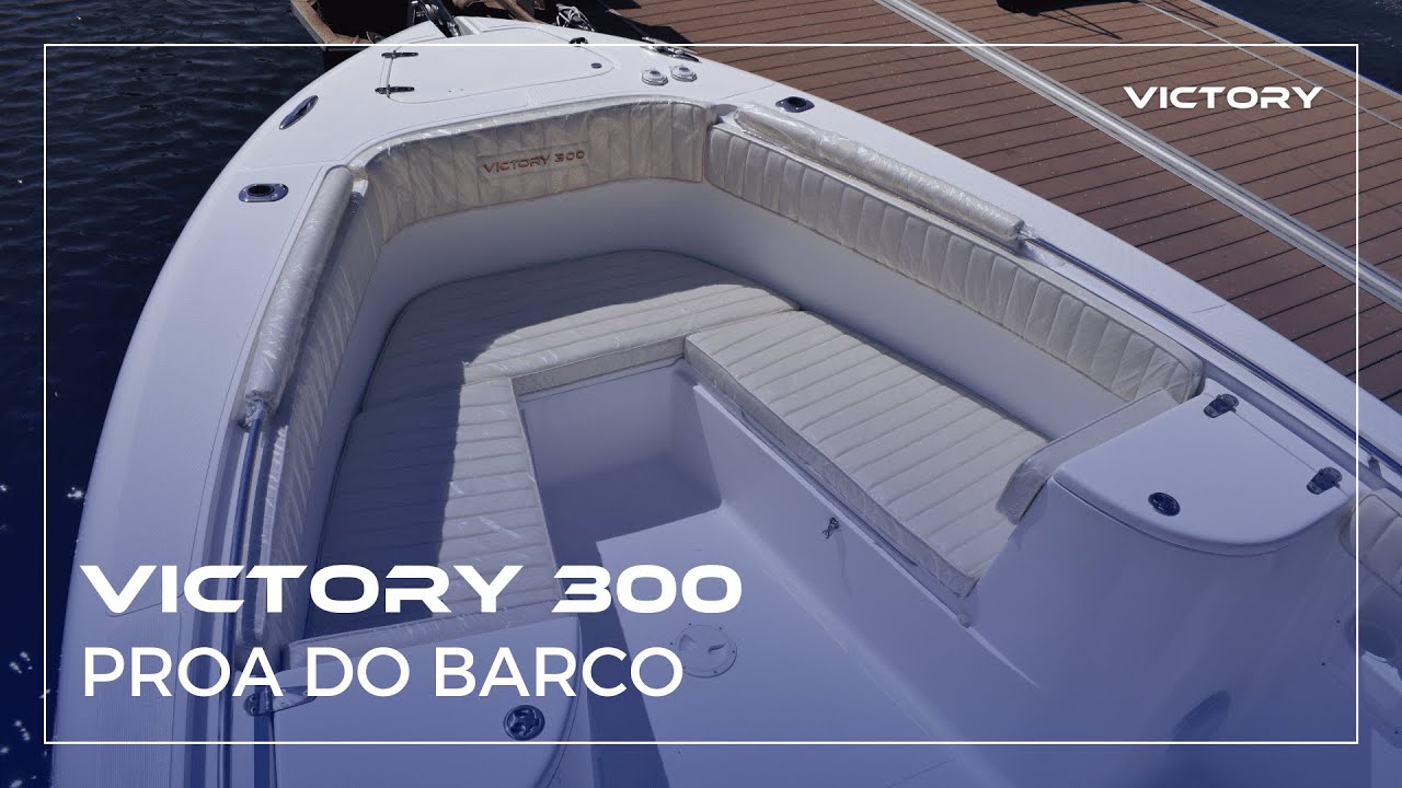 Victory 300 - Proa do Barco - YouTube