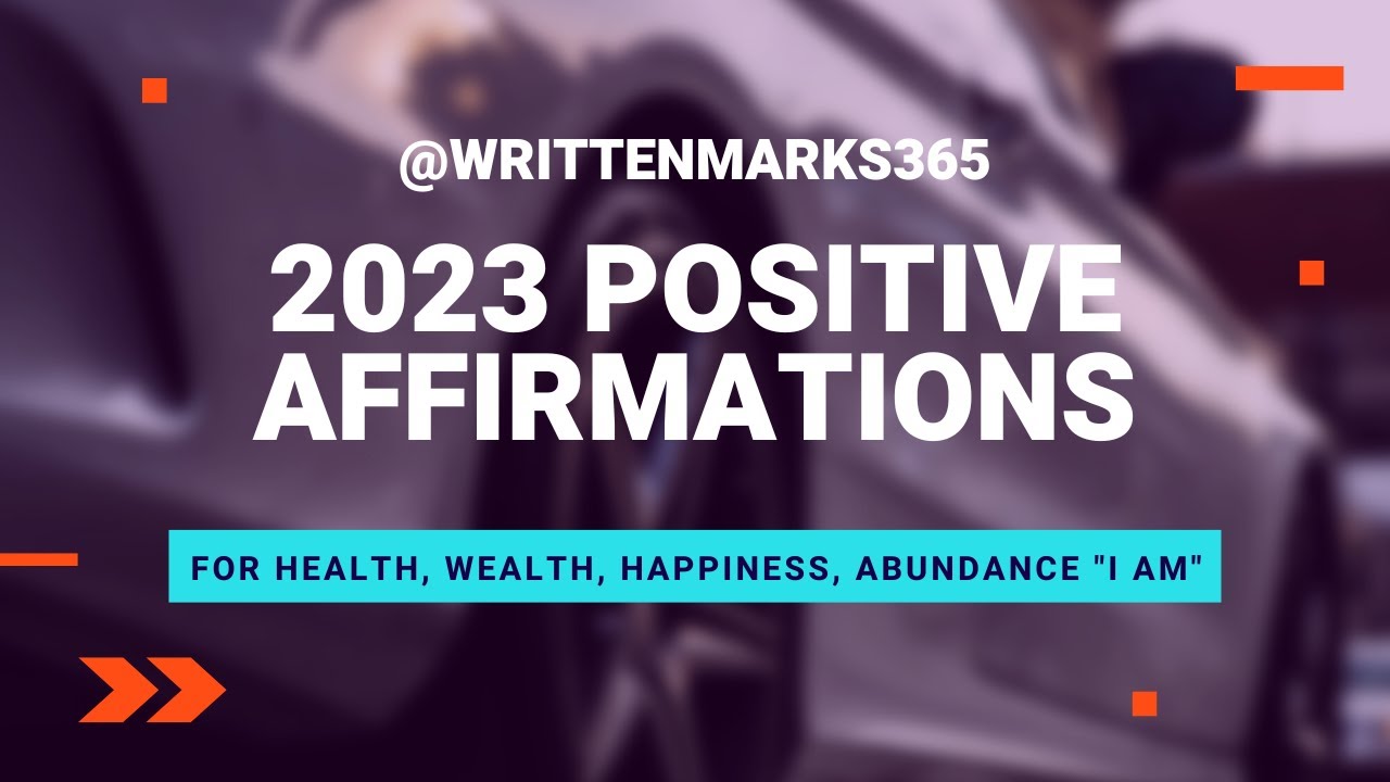 2023 Positive affirmations for Health, Wealth, Happiness, Abundance "I ...