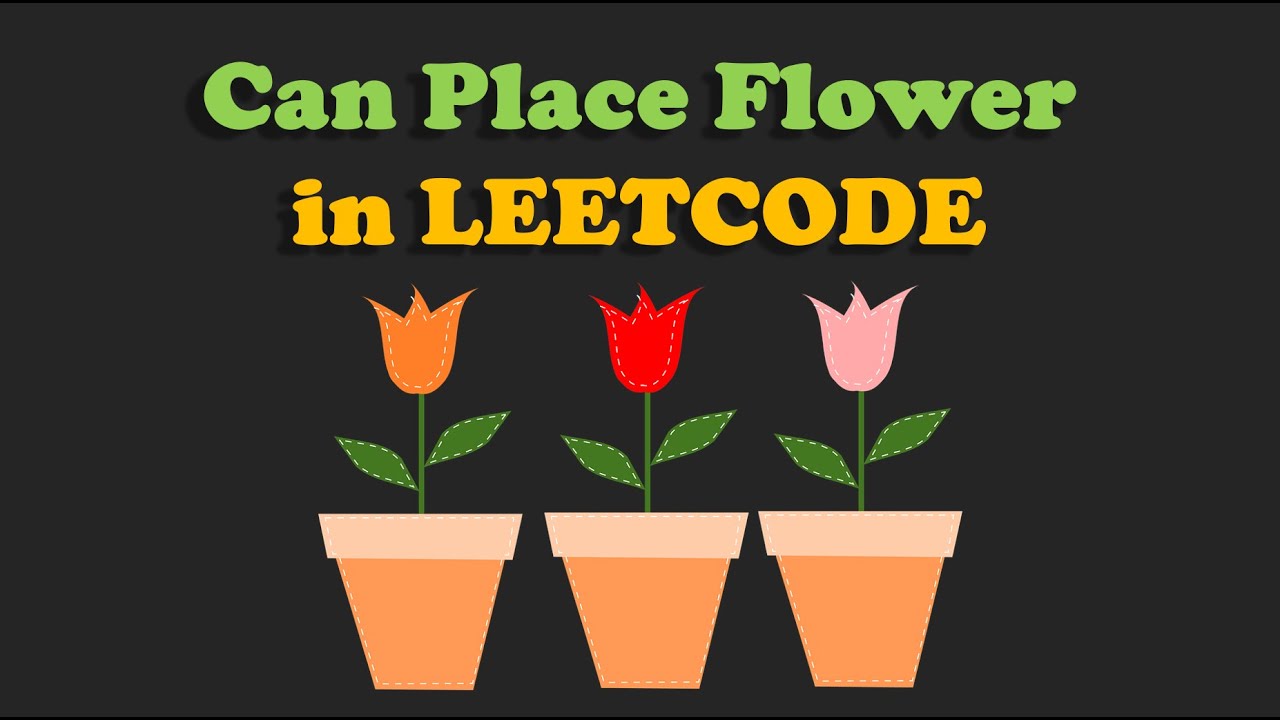 Can Place Flowers Leetcode Question 605 Python Youtube 0292