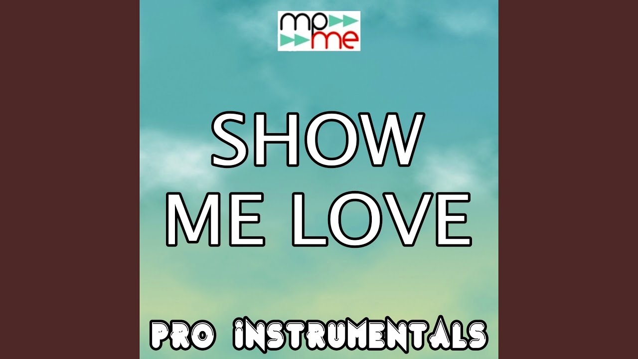 Show Me Love (Karaoke Version) (Originally Performed By the Wanted ...