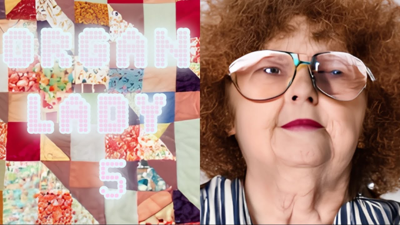 ORGAN LADY 5 - YouTube