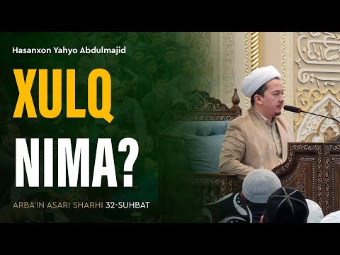 Xulq nima? | Arba'indan nuktalar