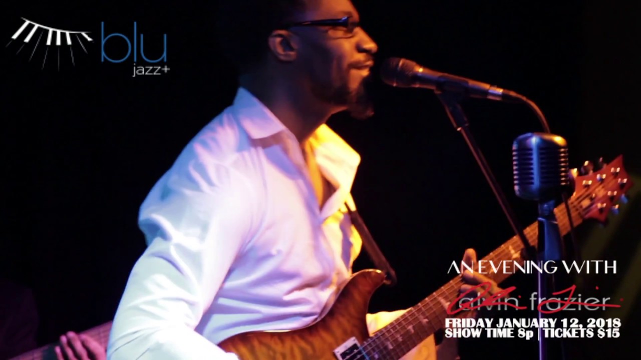 alvin frazier: Blu Jazz 2018 Promo - YouTube