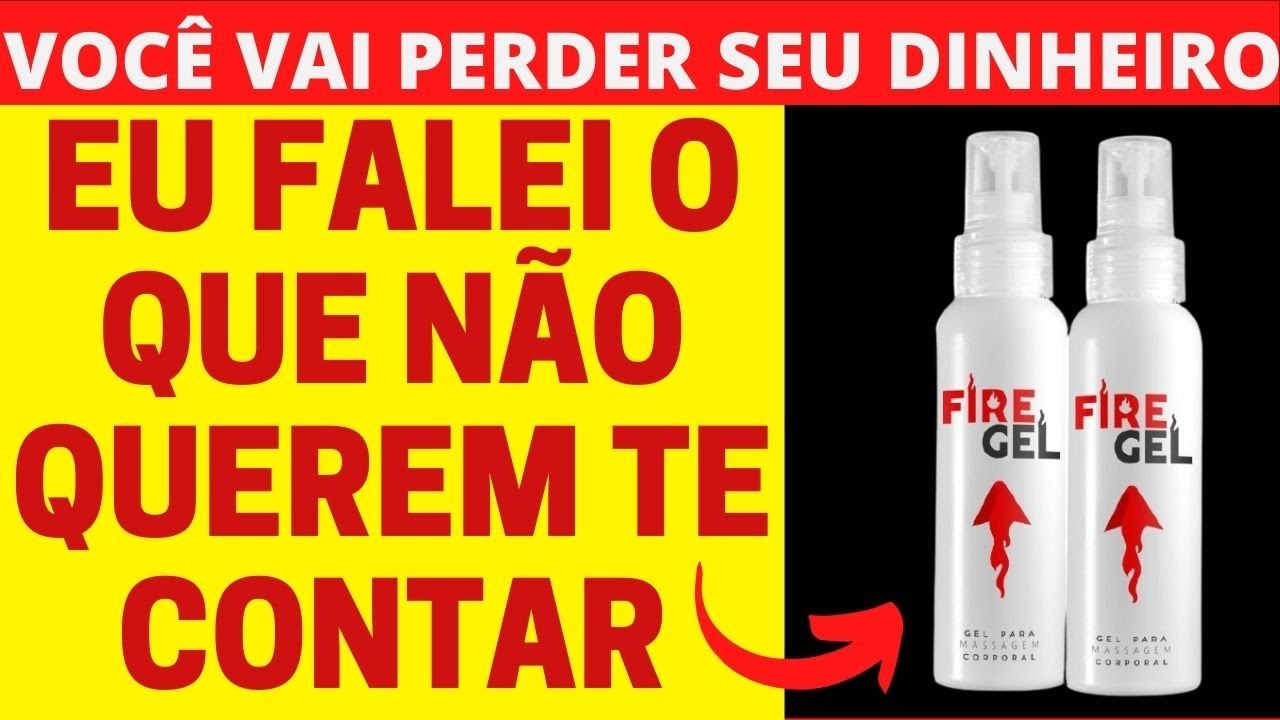 Fire Gel Anvisa. Fire Gel Onde Comprar? Fire Gel Funciona Mesmo? - YouTube
