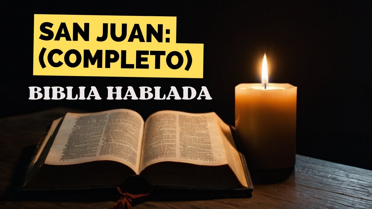Biblia hablada -LIBRO DE (SAN JUAN) COMPLETO . - YouTube