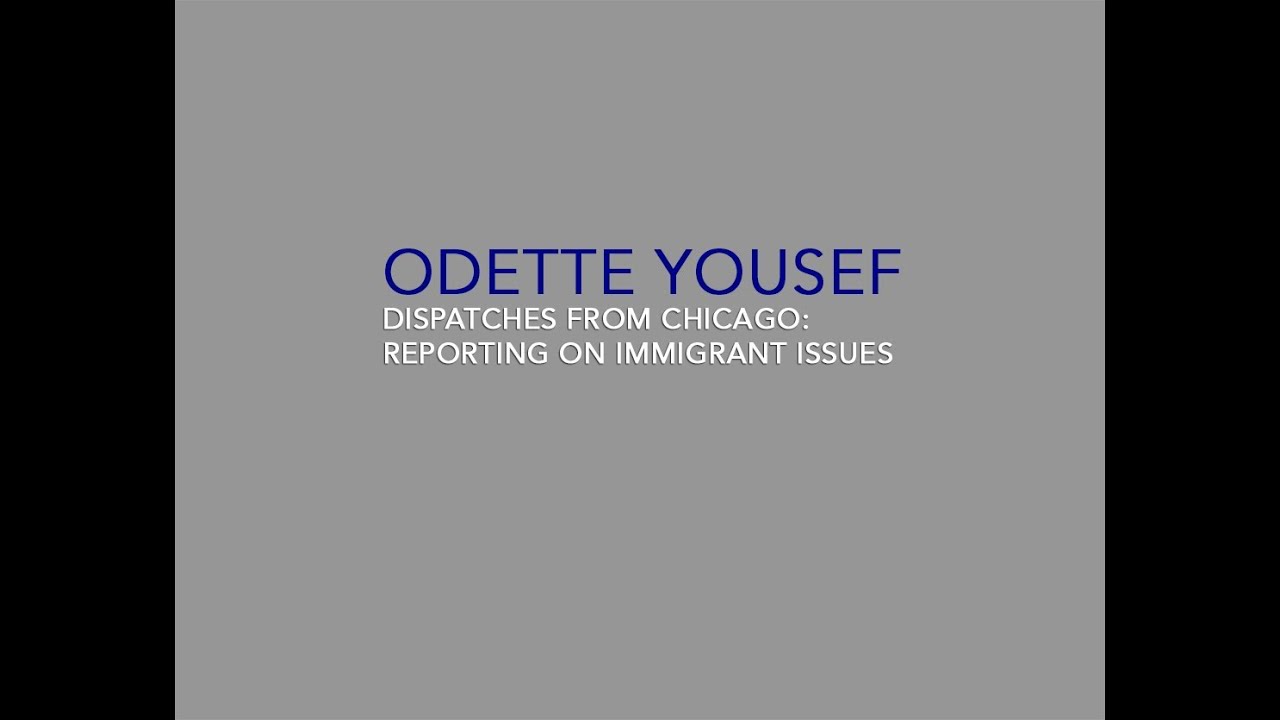 Odette Yousef | Dispatches from Chicago: Reporting on Immigrant Issues ...