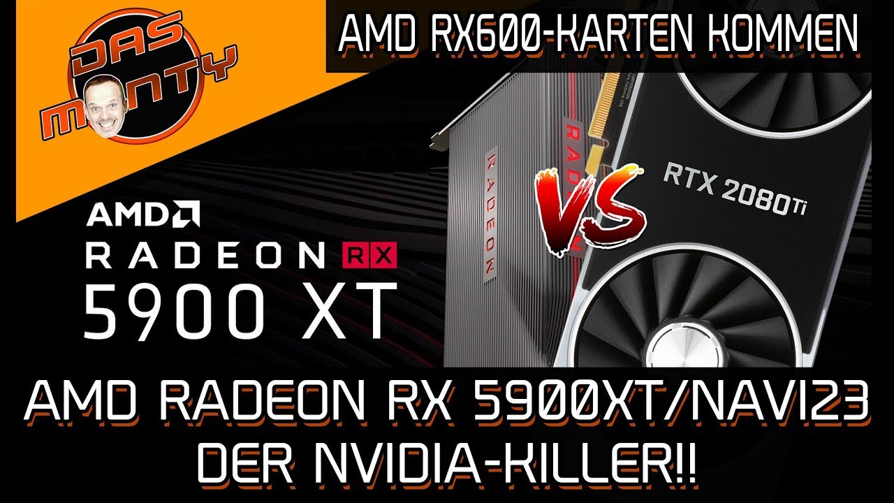 Der Nvidia Killer - AMD Radeon RX 5900XT/ Navi 23 | RX 600-Grafikkarten ...