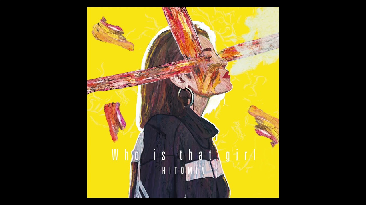 HITOMIN - Who is that girl (Official Audio) - YouTube