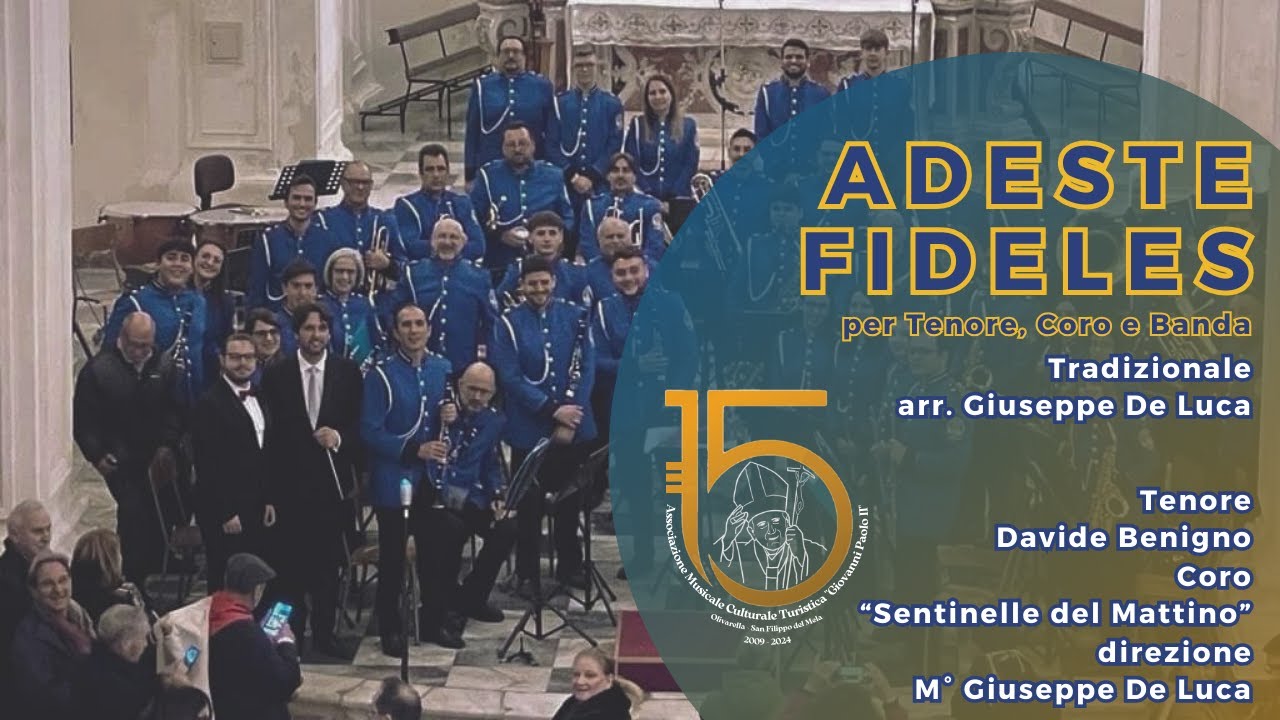 ADESTE FIDELES per tenore, coro e banda - arr. G. De Luca - Banda "Giovanni Paolo II" di ...