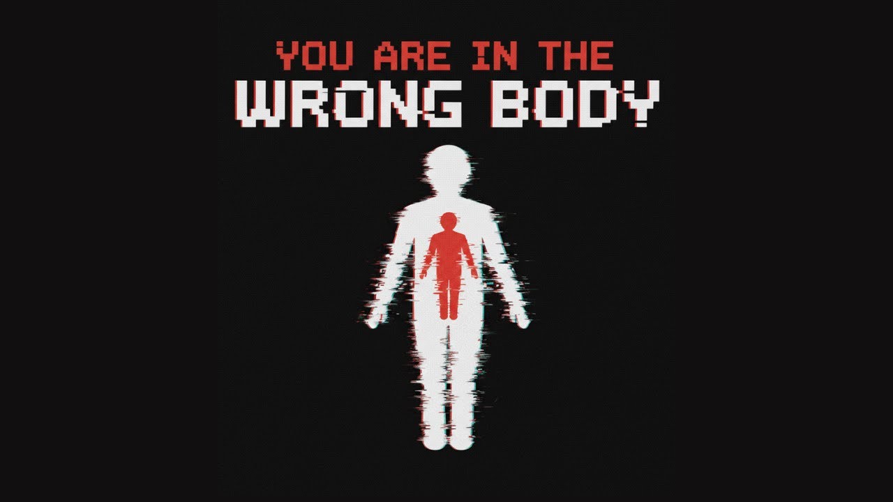 YOU ARE IN THE WRONG BODY — Analog Horror - YouTube