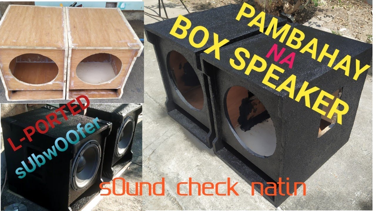 PAMBAHAY NA BOX SPEAKER ( L-PORTED SUBWOOFER ) SOUND CHECK NATIN - YouTube