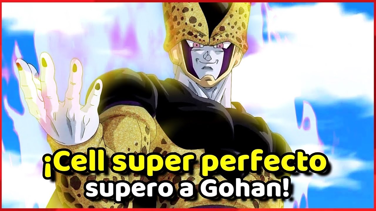 😱¿CELL SUPER PERFECTO ES MAS FUERTE QUE GOHAN? 🔥 - YouTube