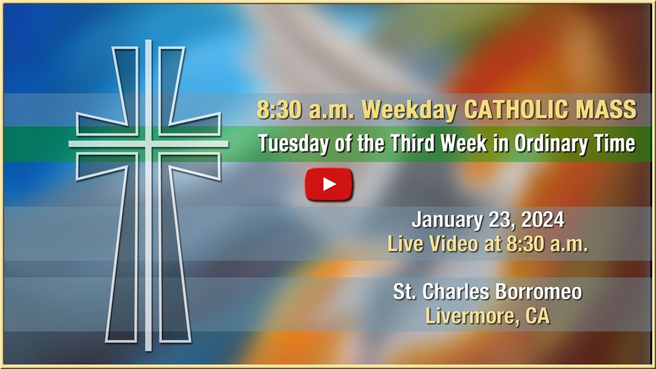 Tuesday of the Third Week in Ordinary Time - Mass at St. Charles ...