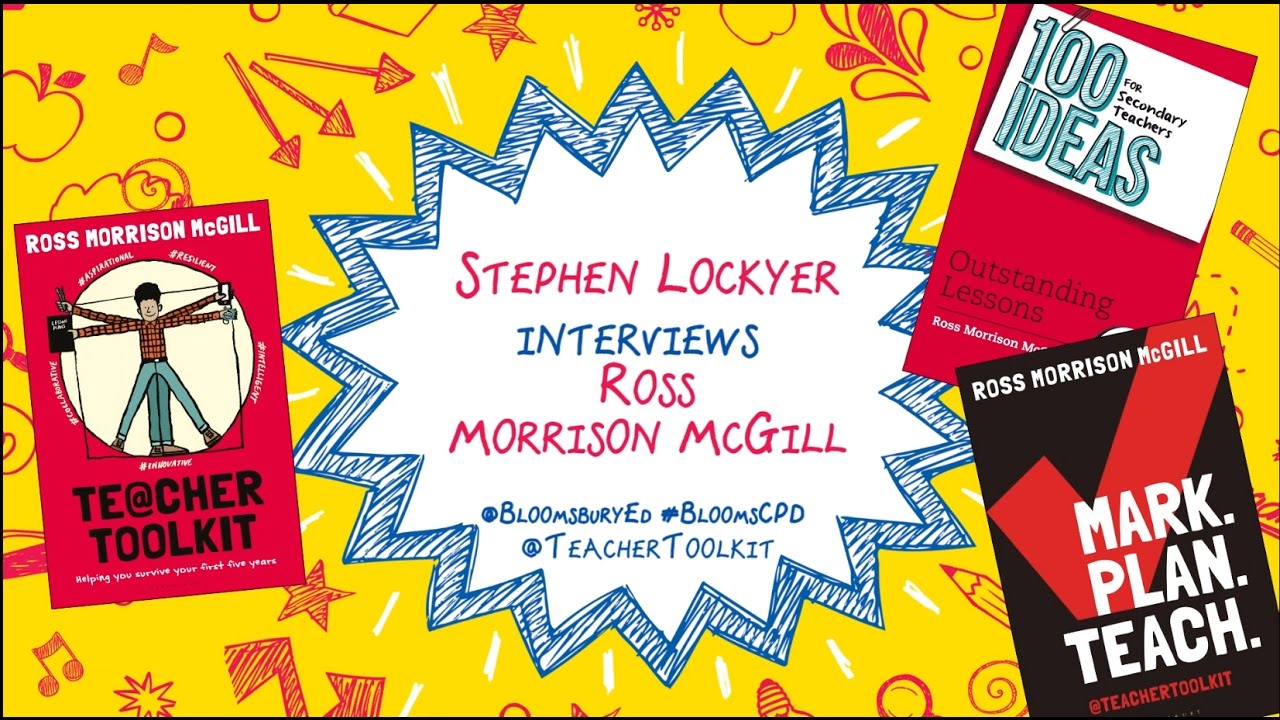 Tips for Teachers: Stephen Lockyer interviews Ross Morrison McGill (@TeacherToolkit) - YouTube