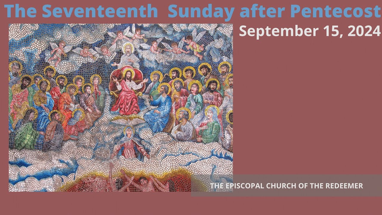 The Seventeenth Sunday after Pentecost - YouTube