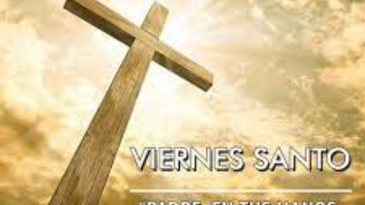 ACCION LITURGICA DE LA PASION DEL SEÑOR, VIERNES SANTO, 07 ABRIL 2023 ...