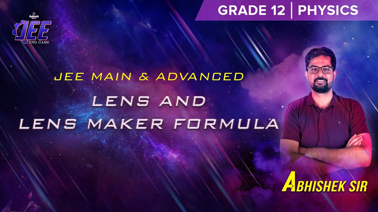 Ray Optics & Optical Instruments L4 | Lens and Lens Maker formula |JEE ...