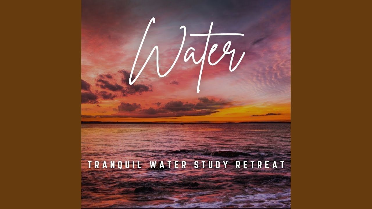 Waterside Tranquil Study - YouTube