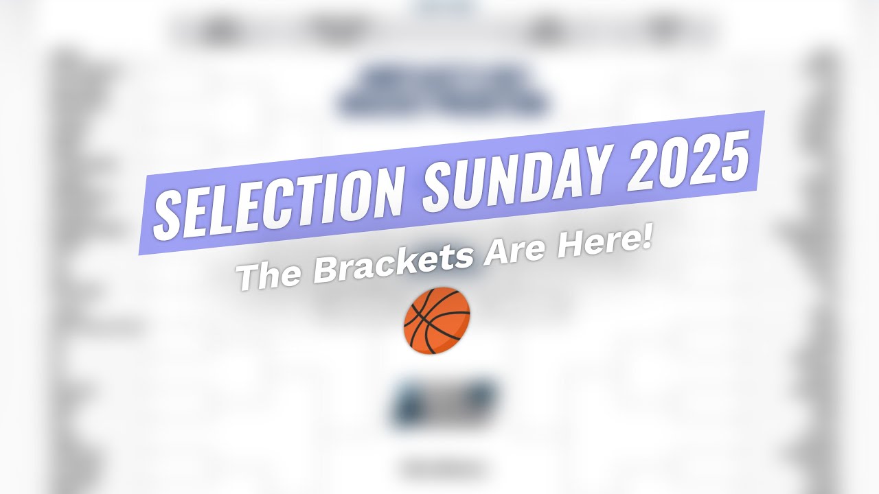 🏀 March Madness 2025: Selection Sunday Revealed! 📅 - YouTube