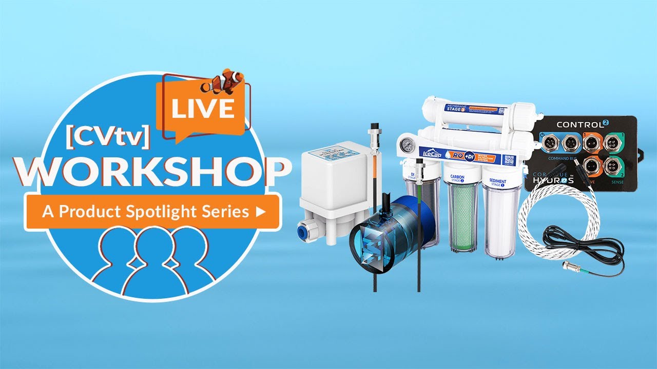 [CVtv] LIVE Product Workshop - Automated RO/DI System & HYDROS - YouTube
