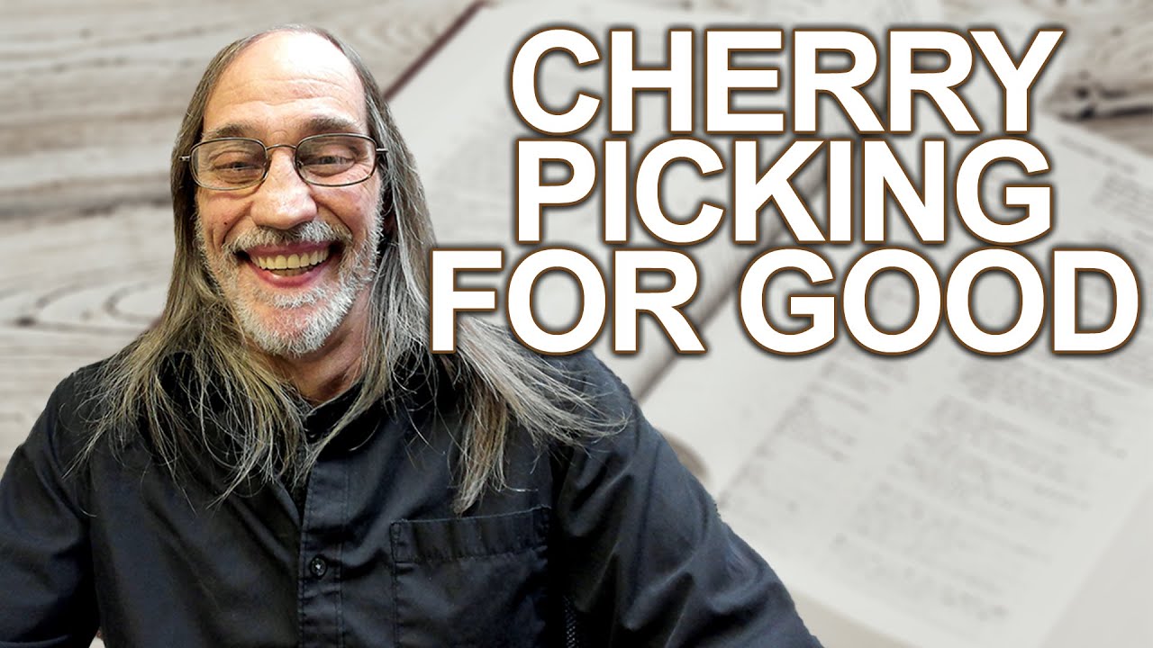Why Cherry Picking the Bible is A Good Thing? - YouTube