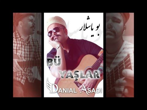 BÜ YAŞLAR Danial Asadi qashqai ghashghaei بو یاشلار دانیال اسدی قشقایی دکلمه