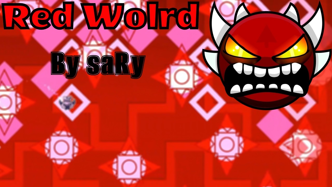 Red World 100% (Extreme Demon) by saRy | Geometry Dash 2.2 - YouTube