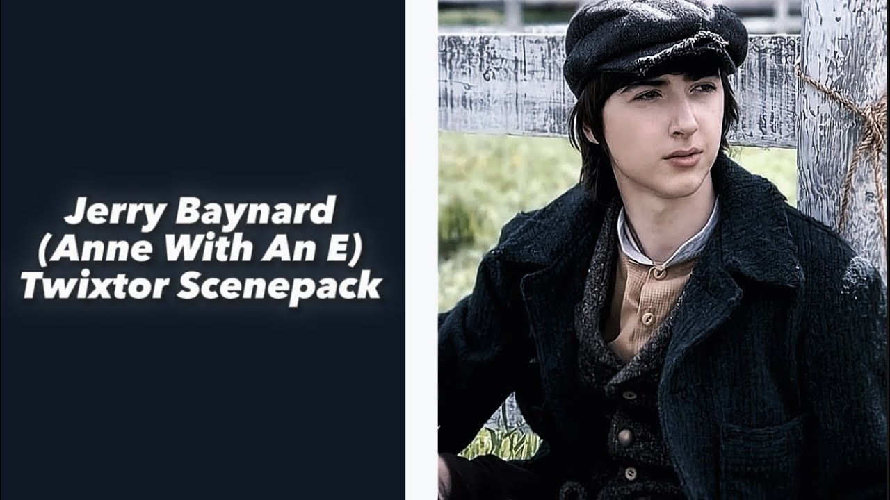 Jerry Baynard - Anne With An E s3 Twixtor Scenepack. - YouTube
