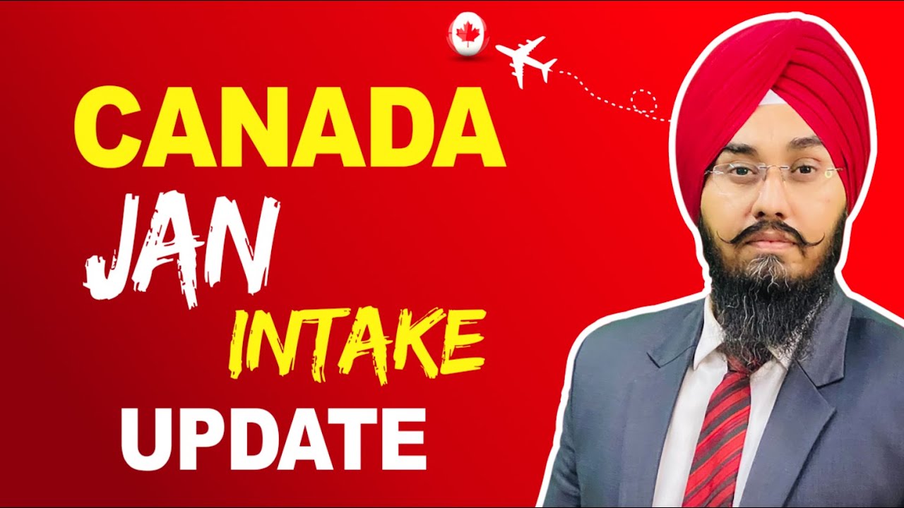 CANADA JAN INTAKE UPDATE | Canada Study Visa BIG UPDATES 22 | JAN ...