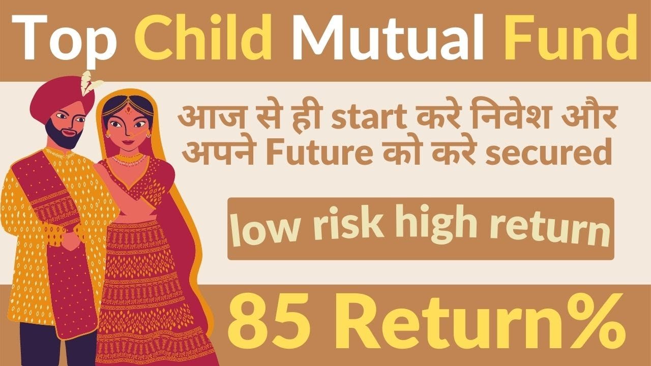 Best Children Mutual Fund Plan For Financial Independent | Child ...