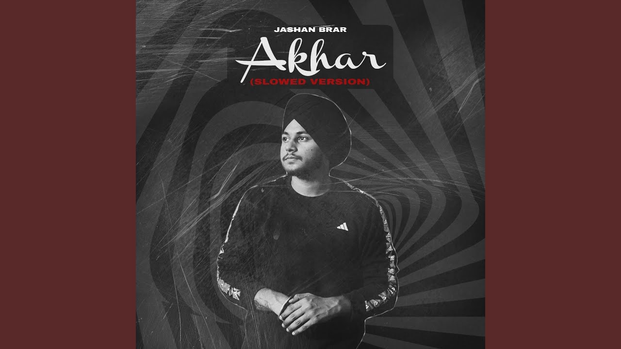 Akhar (Slowed Version) - YouTube