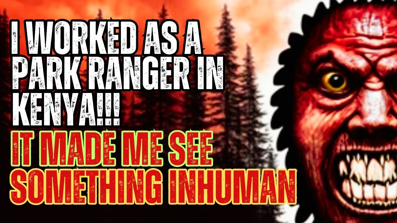 "When I worked as a park ranger in Kenya i witnessed inhuman things ...