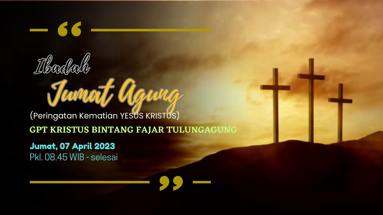 Ibadah Jumat Agung Jumat 07 April 2023 Youtube