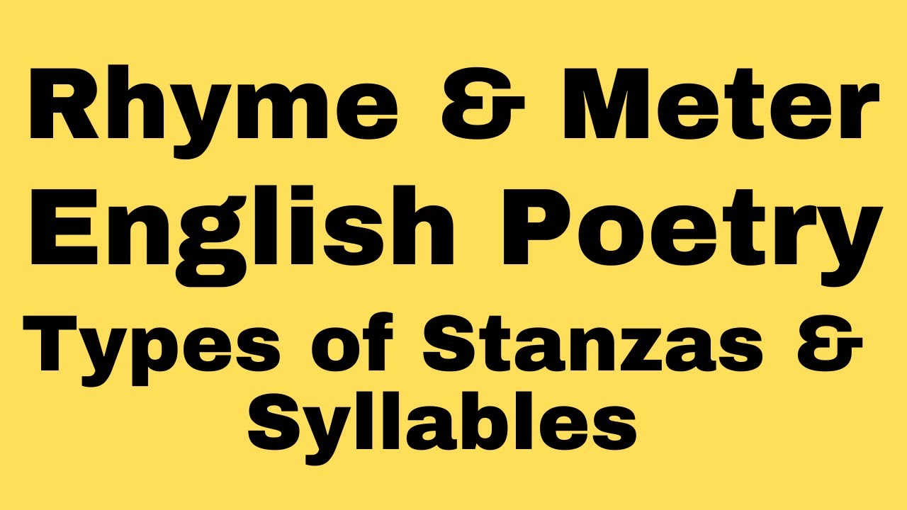 Rhyme & Meter in English Poetry I Types of Stanza I Types of Syllables ...