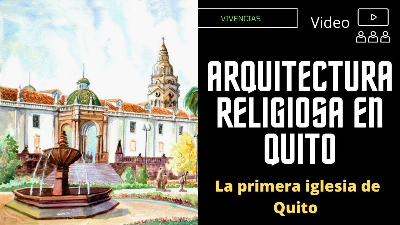 El QUITO 🟦🟥 Sacro - La RELIGIOSIDAD en la Ciudad ⛪ / La PRIMERA iglesia ...