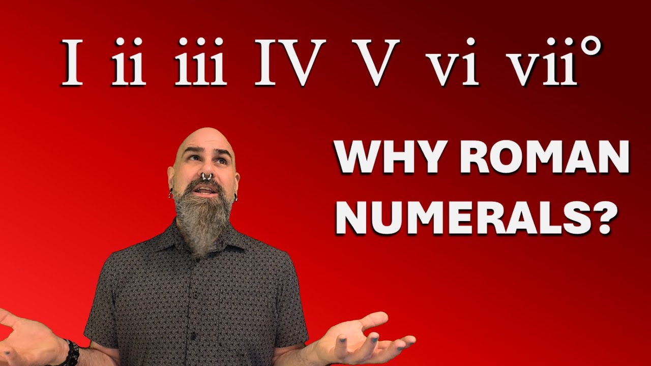 Why We Use Roman Numerals in Music Theory | Music Theory Fundamentals ...