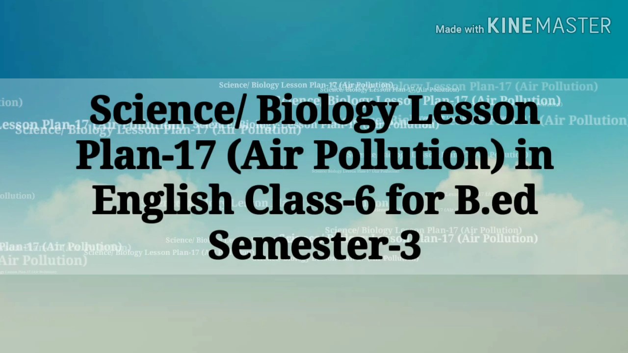 Science/ Biology Lesson Plan-17 (Air Pollution) in English Class-6 for ...
