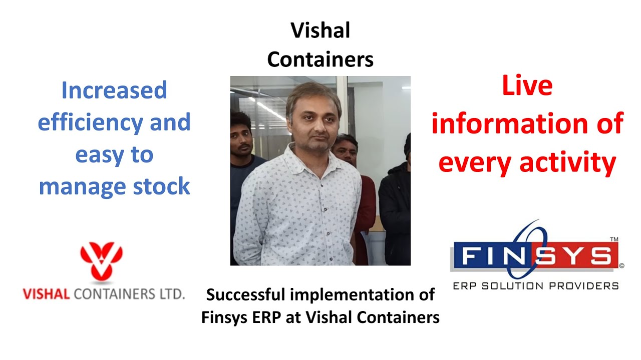 Successful Implementation of Finsys ERP at Vishal Containers Limited ...