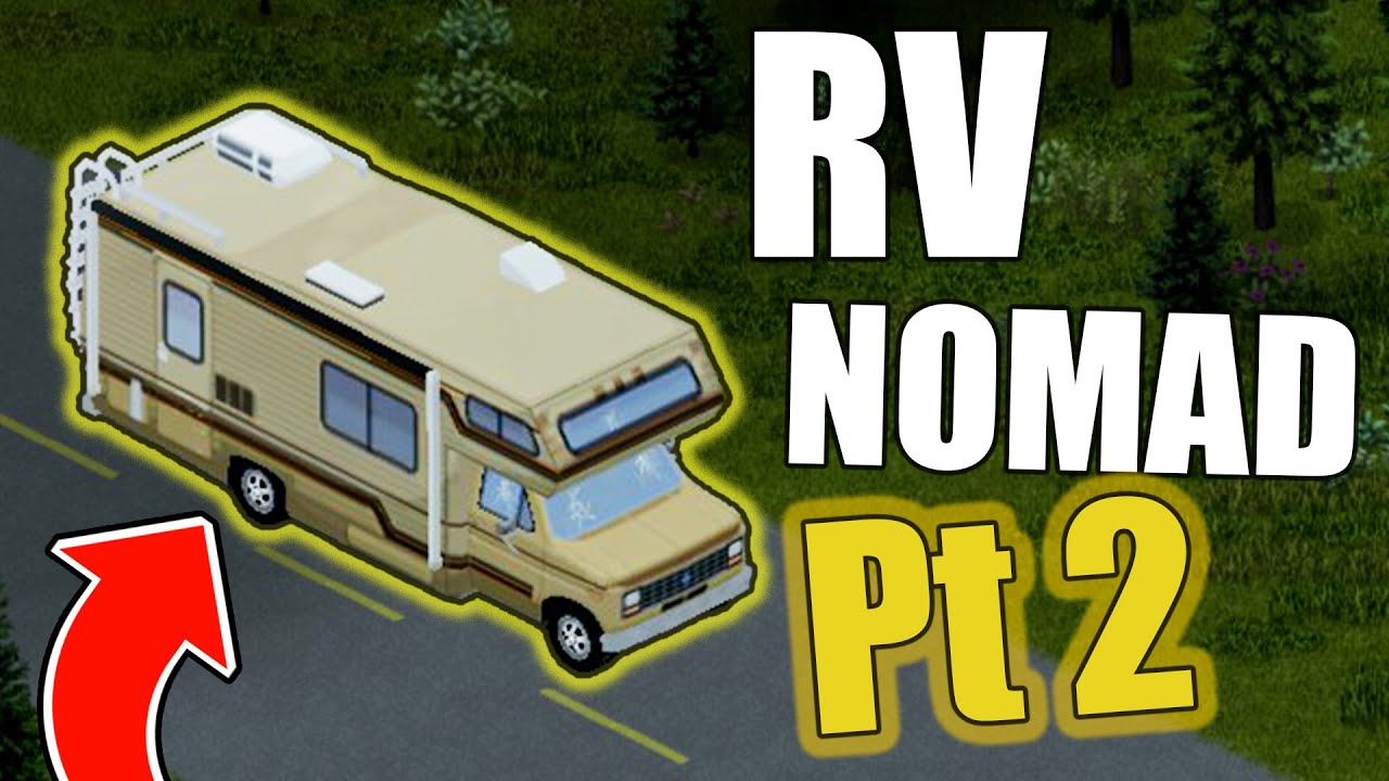 Surviving RV Life in Project Zomboid (with High Pop!) | The Tomfoolery ...