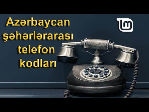 Azərbaycan Şəhər və Rayon Telefon Kodları (2022) RAYON TELEFON KODLARI