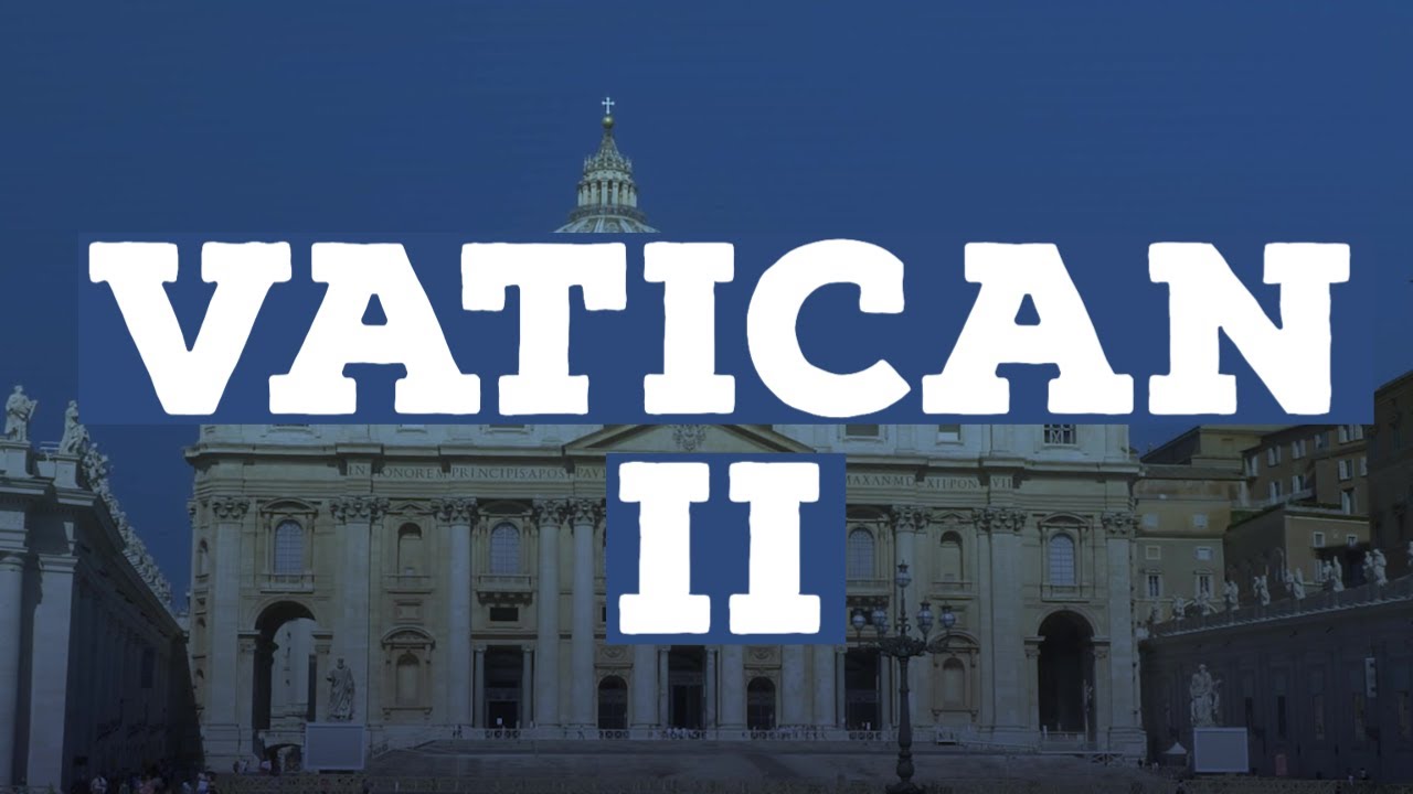 Vatican II | Catholic Central - YouTube