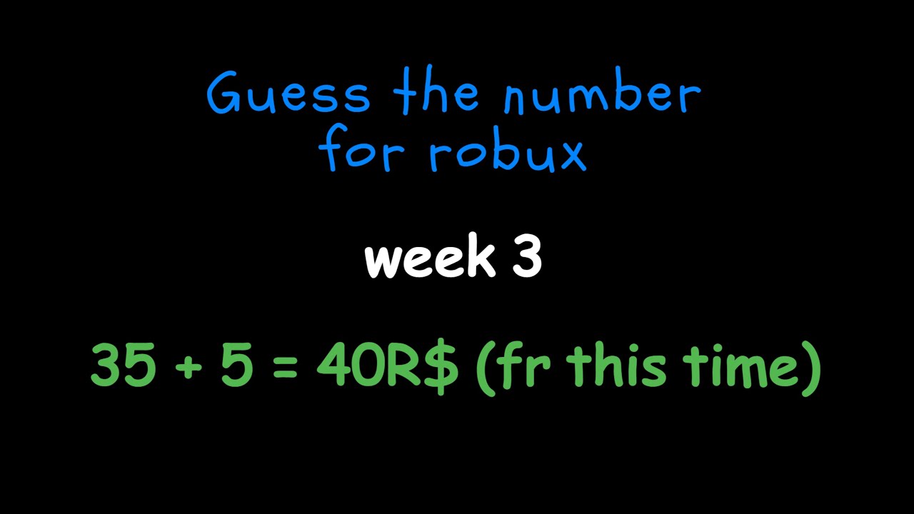 guess the number for 40 robux (week 3) - YouTube