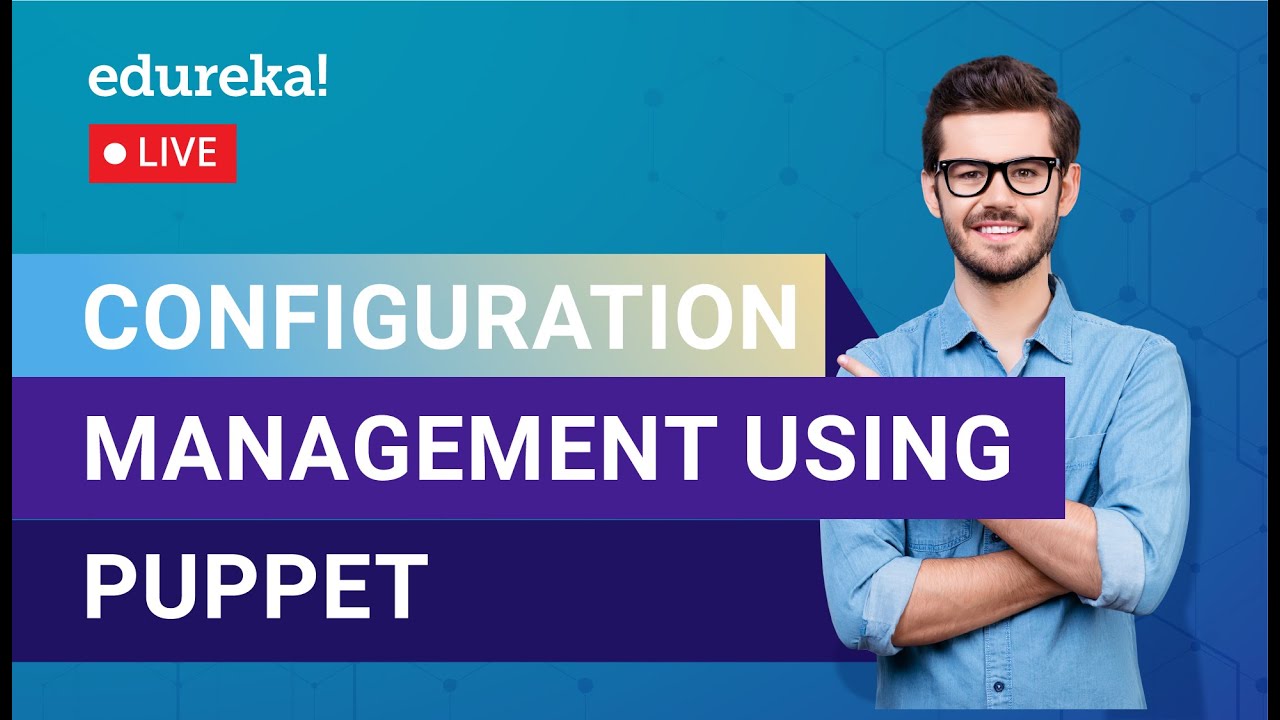 Configuration Management Using Puppet | Puppet Tutorial | DevOps ... Configuration Management Using Puppet | Puppet Tutorial | DevOps ...