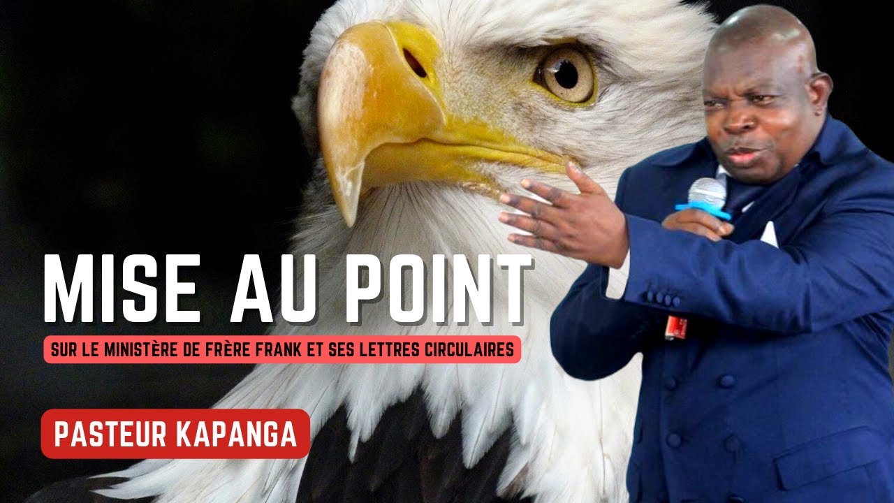 Mise au point du Pasteur KAPANGA - YouTube