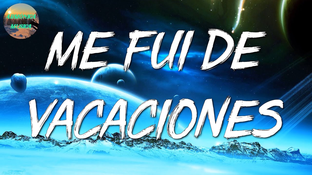 🎵 Bad Bunny - Me Fui de Vacaciones (Letra\Lyrics) - YouTube