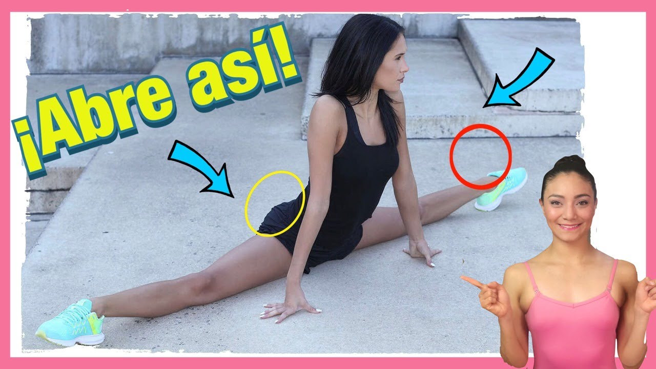🔴 ** ABRE PIERNAS FÁCIL ** ︎ Rutina Completa COMO BAJAR EL SPAGAT ...
