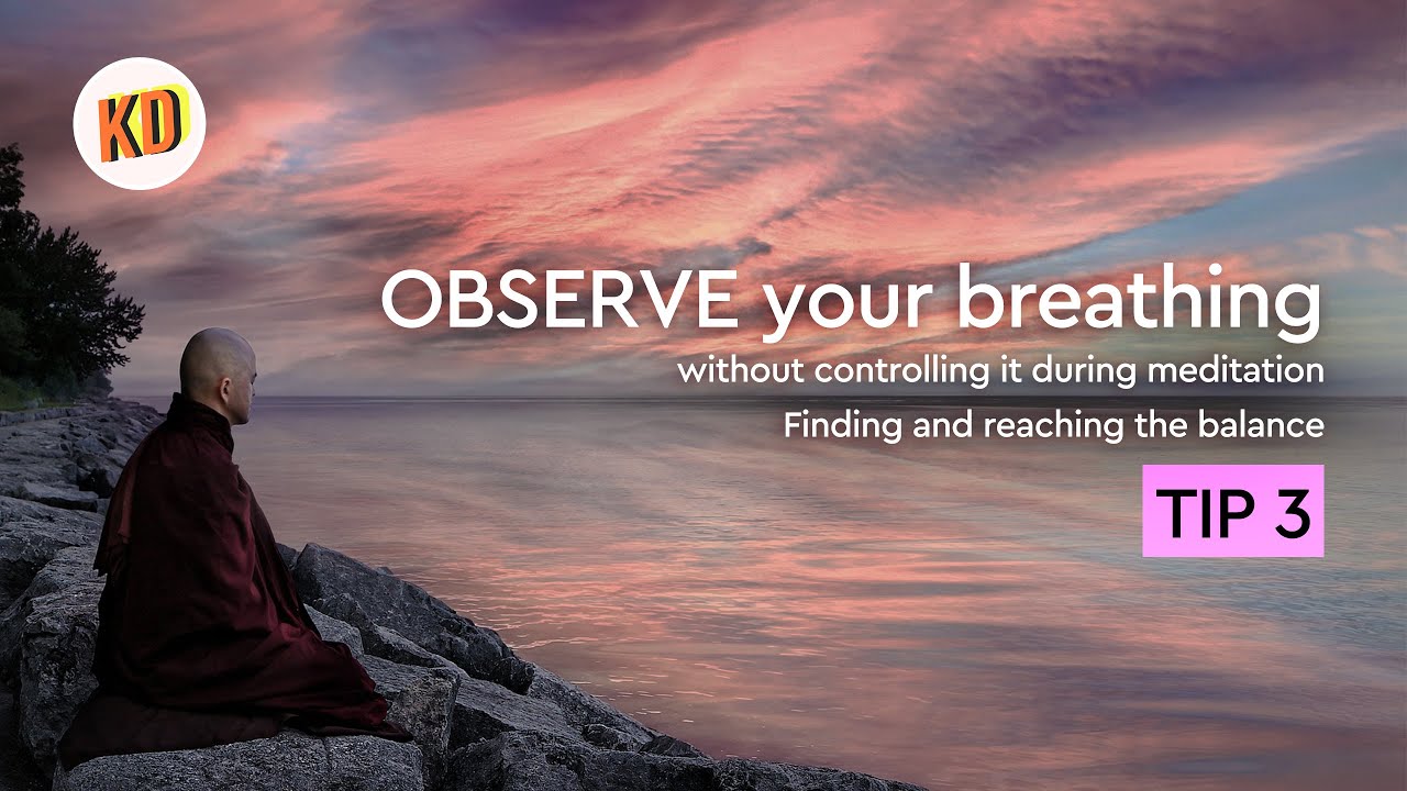 TIP 3 to 👀 observe your breathing🧘 (🙅‍♂️control🙅‍♀️) - Feel your body ...