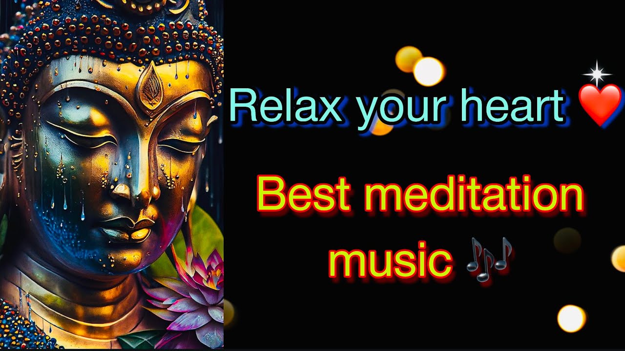 Relax and calm your heart ️ || best meditation music 🎶 || relaxing ...