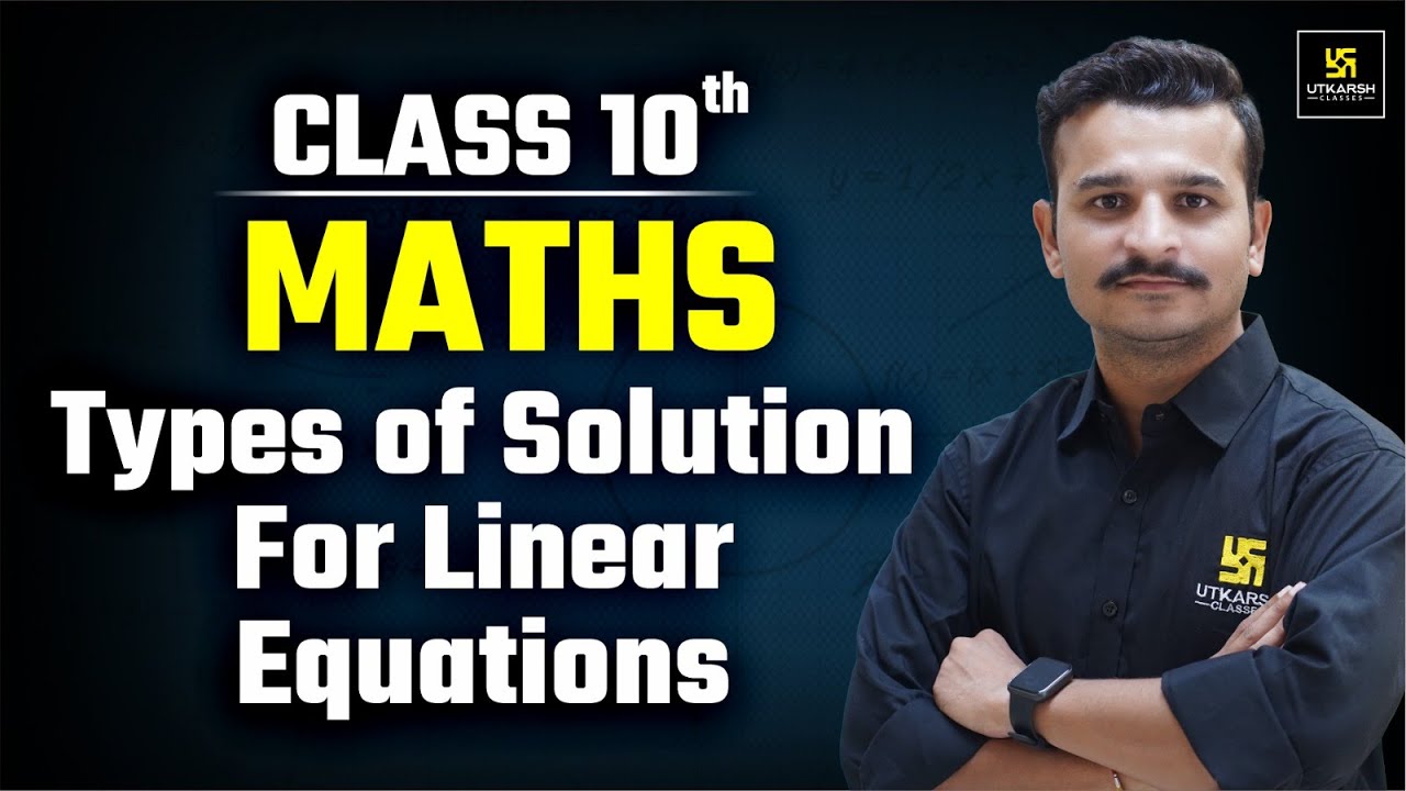 Class 10 Maths Chapter 3 | Types of Solution for Linear Equations ...
