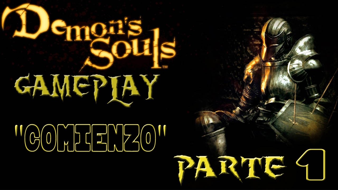 Demon´s Souls | -Parte 1- "COMIENZO" | gameplay ESPAÑOL | PS3 - YouTube